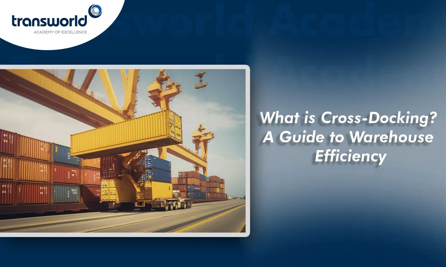 What is Cross-Docking? A Guide to Warehouse Efficiency